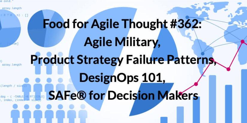 Agile Military, DesignOps 101 — Food for Agile Thought #362