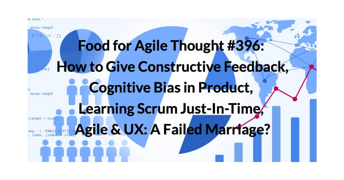 Constructive Feedback Framework — Food for Agile Thought #396