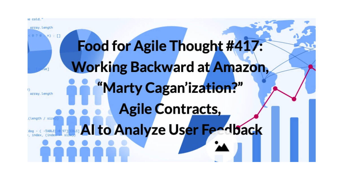 Working Backward at Amazon – Food for Agile Thought #417