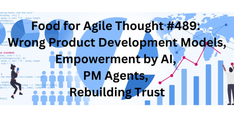 Wrong Product Development Models: Food for Agile Thought #489